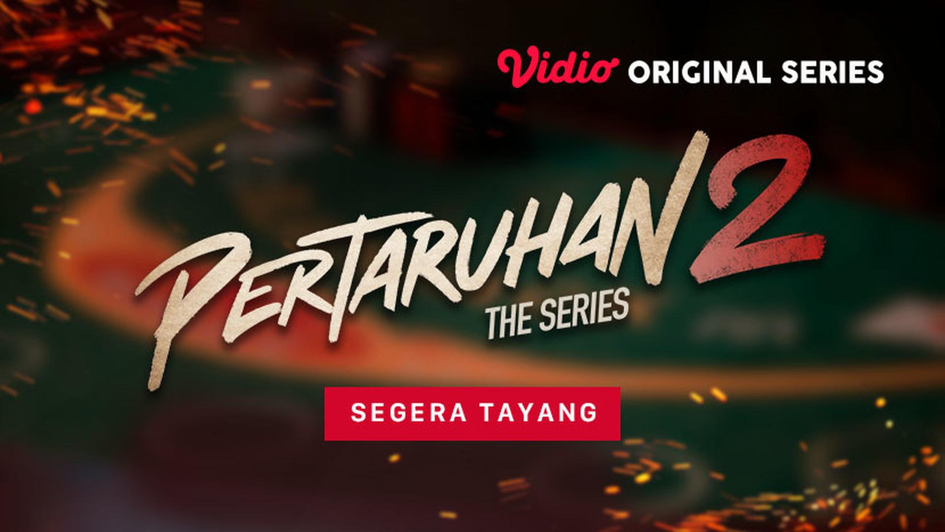 Nonton Pertaruhan The Series (2022) Vidio Original Series | Vidio