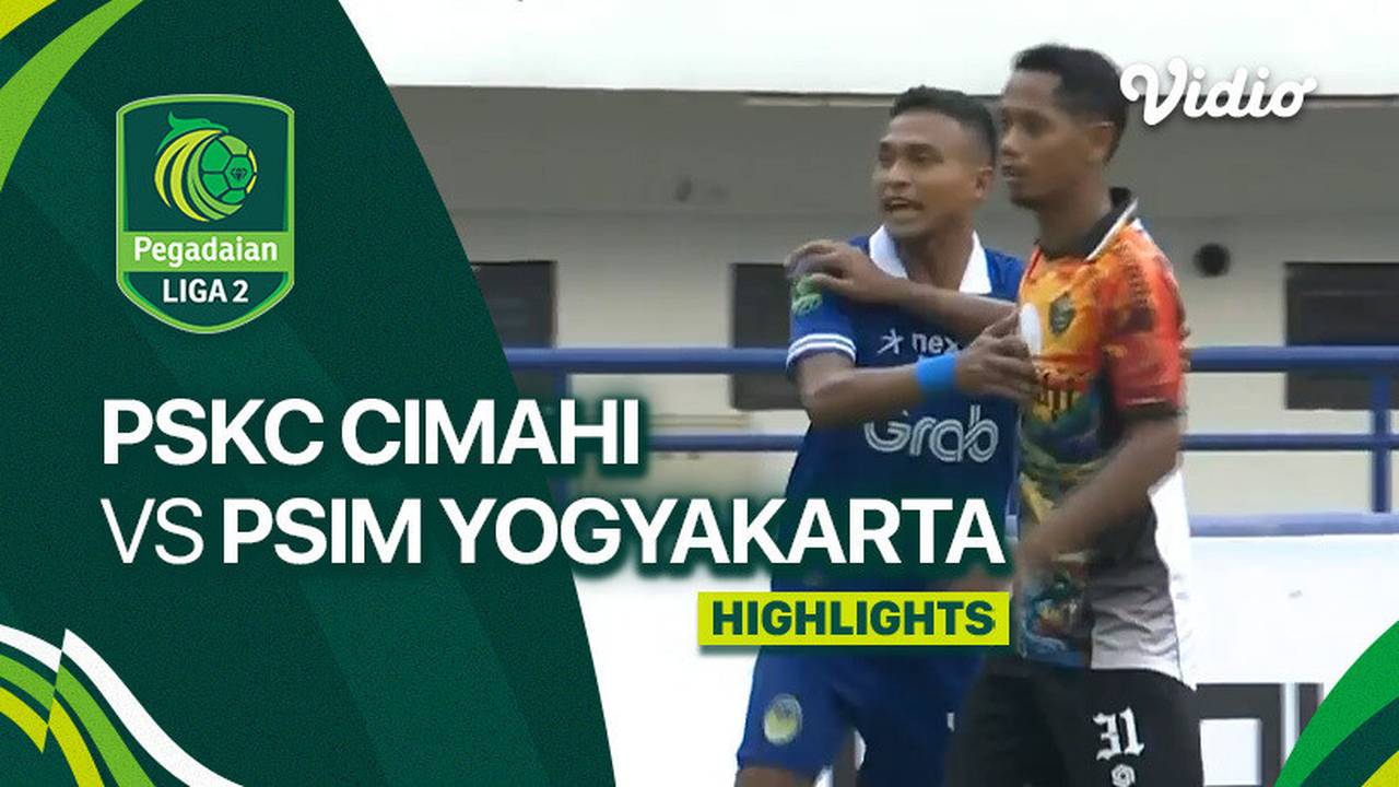 PSKC Cimahi vs PSIM Yogyakarta - Highlights | Liga 2 2023/24 | Vidio