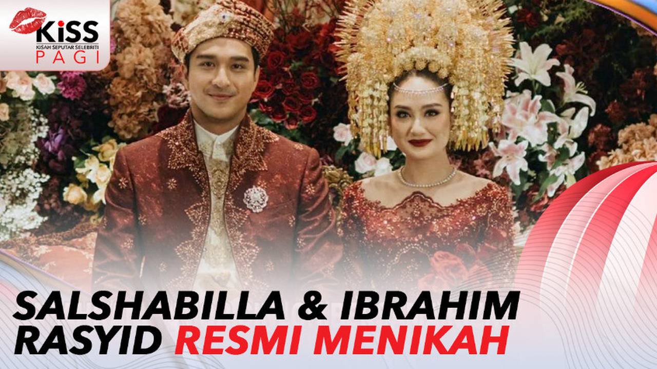 Selamat! Salshabilla dan Ibrahim Rasyid Sudah Resmi Menikah | Kiss Pagi ...