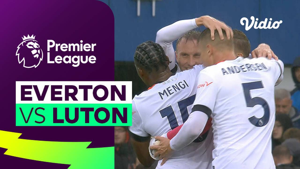 Everton vs Luton - Mini Match | Premier League 23/24 | Vidio