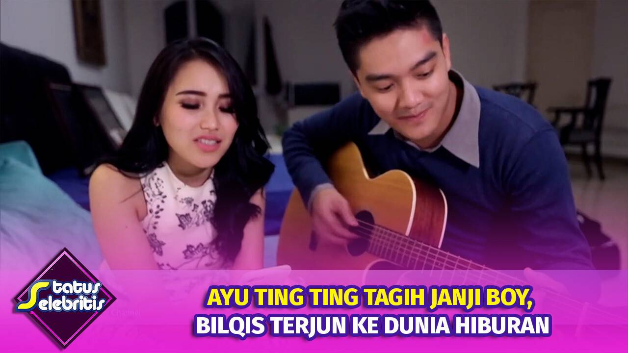 Ayu Ting Ting Tagih Janji Boy, Bilqis Terjun Ke Dunia Hiburan | Status Selebriti | Vidio