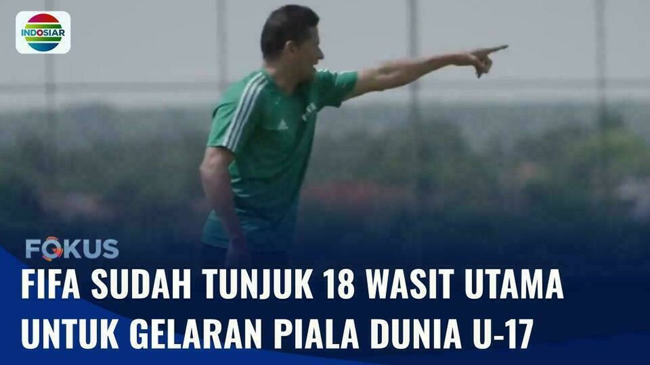 FIFA Tunjuk 18 Wasit Utama untuk Piala Dunia U-17, 3 Wasit Indonesia ...