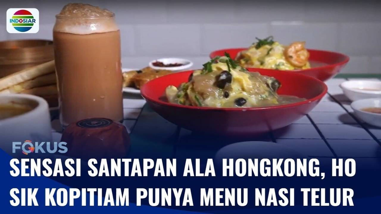 Sensasi Santapan Ala Hongkong, Ho Sik Kopitiam Punya Menu Nasi Telur ...
