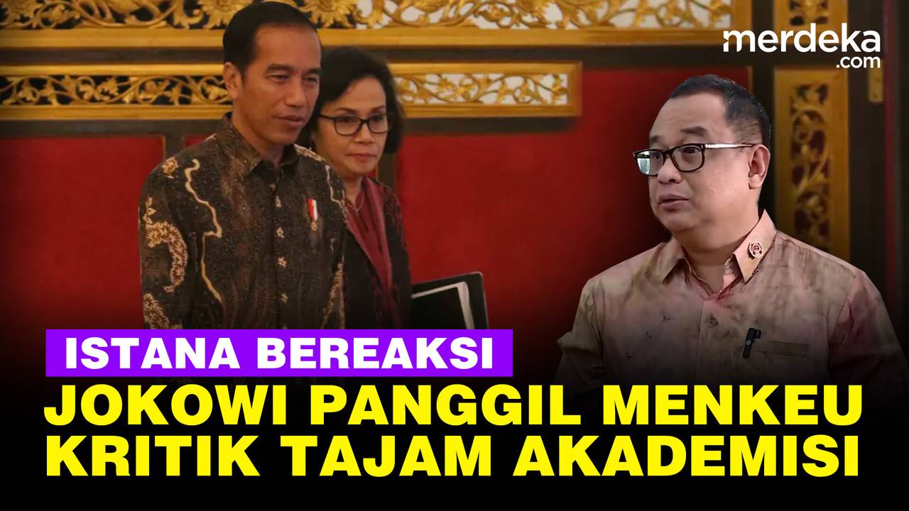 Jawaban Tegas Istana Heboh Jokowi Panggi Sri Mulyani hingga Kritik Keras dari Akademisi ...