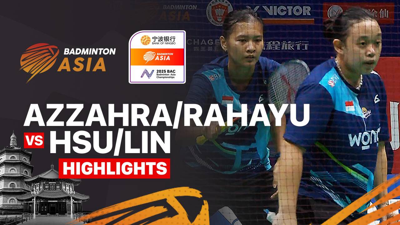 Siti Sarah Azzahra/Agnia Sri Rahayu (INA) vs Hsu Yin-Hui/Lin Jhih Yun ...