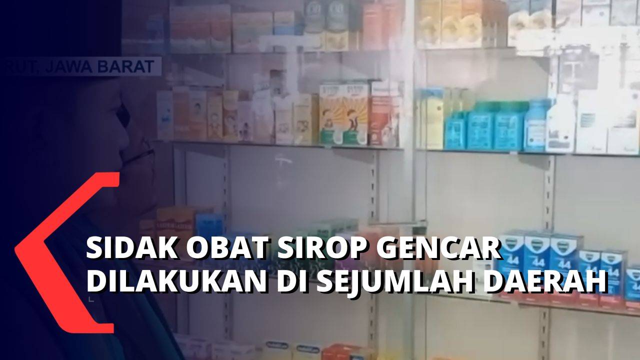 Upaya Setop Peredaran Obat Sirop, Sidak Apotek di Sejumlah Daerah Mulai ...