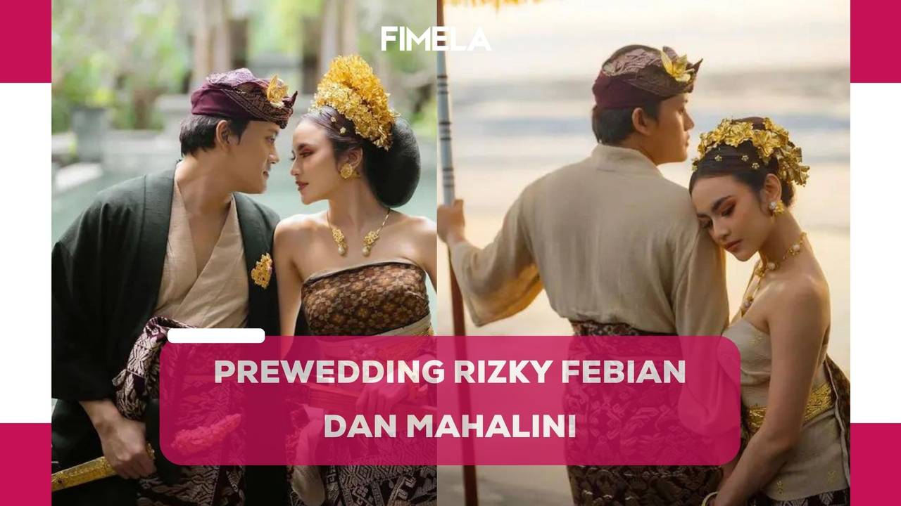 Intip 6 Potret Prewedding Rizky Febian dan Mahalini dalam Balutan ...