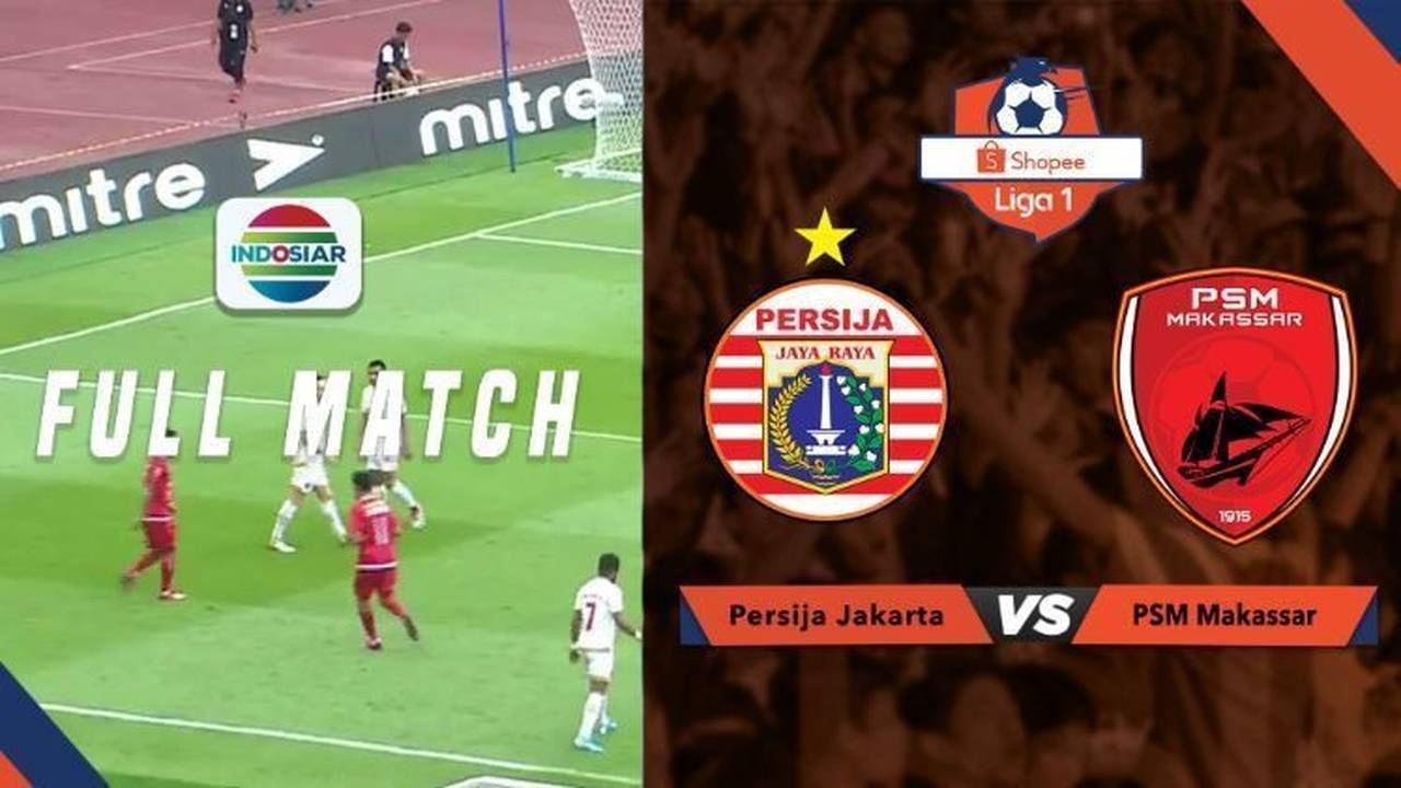 Full Match: Persija Jakarta vs PSM Makassar | Shopee Liga 1 | Vidio