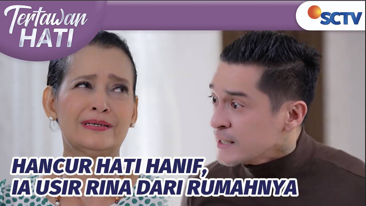 Tertawan Hati - BOOOMM! Lama Ditelantarkan Rina, Amarah Hanif Pecah!! | Tertawan Hati Episode ...