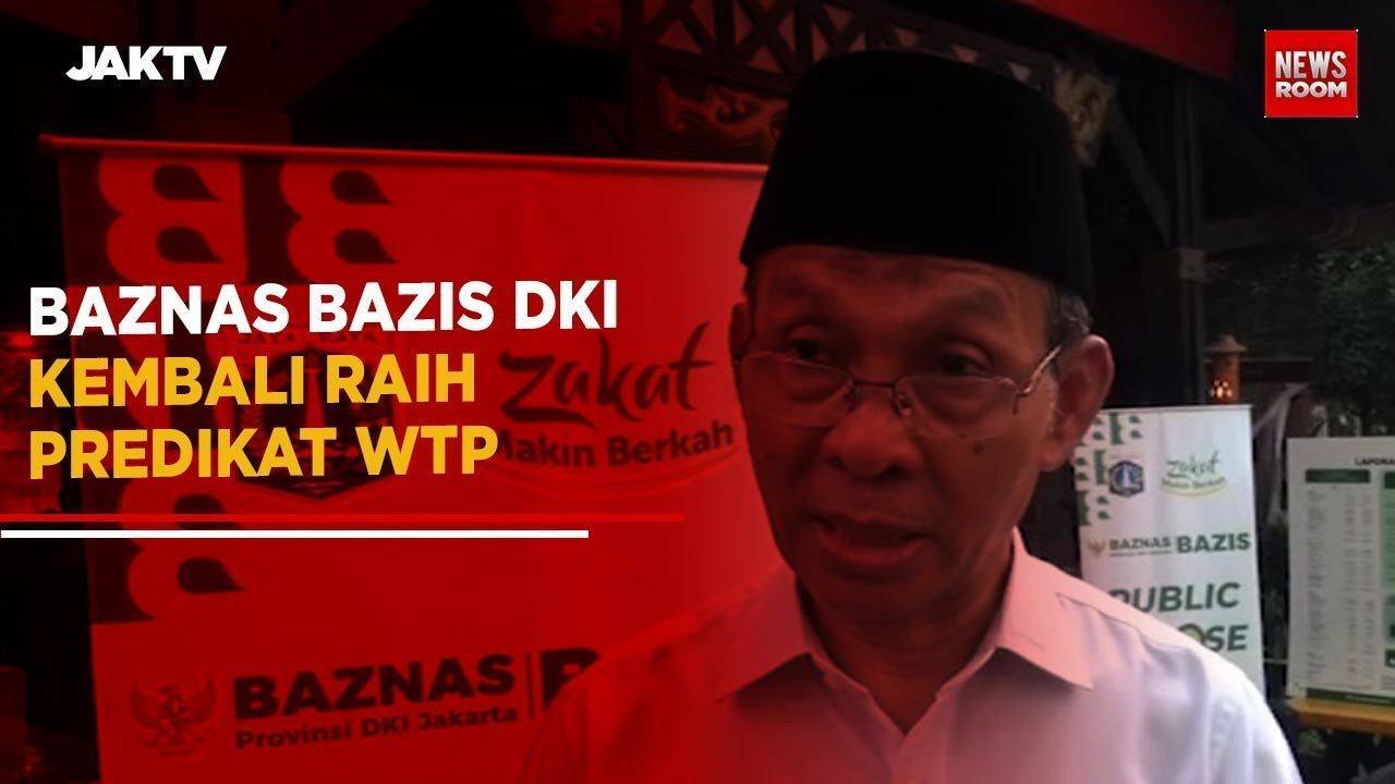 Baznas Bazis DKI Kembali Raih Predikat WTP - jaktv.official | Vidio