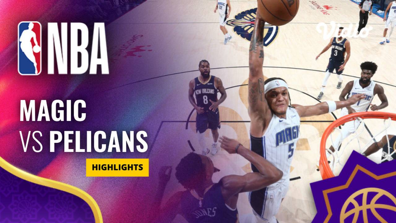 Orlando Magic vs New Orleans Pelicans - Highlights | NBA Regular Season 2023/24 | Vidio