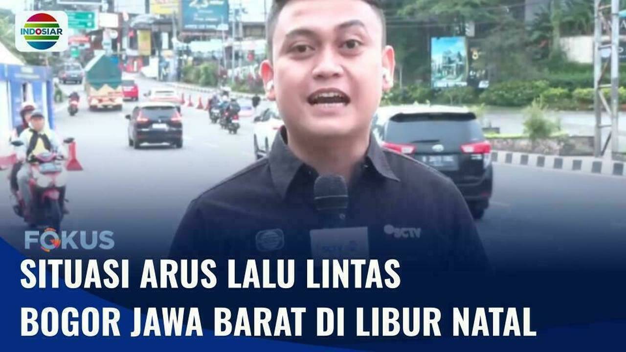 Live Report: Situasi Terkini Arus Lalu Lintas Bogor Jawa Barat di Libur Natal | Fokus - INDOSIAR ...
