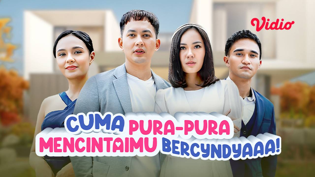 Streaming Cuma Pura Pura Mencintaimu, Bercyndyaaa!