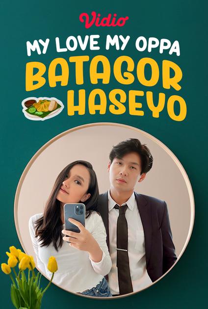Streaming My Love My Oppa Batagor Haseyo | Vidio