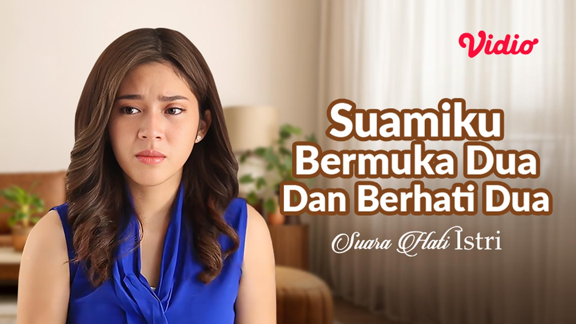 Streaming Suamiku Bermuka Dua dan Berhati Dua | Vidio