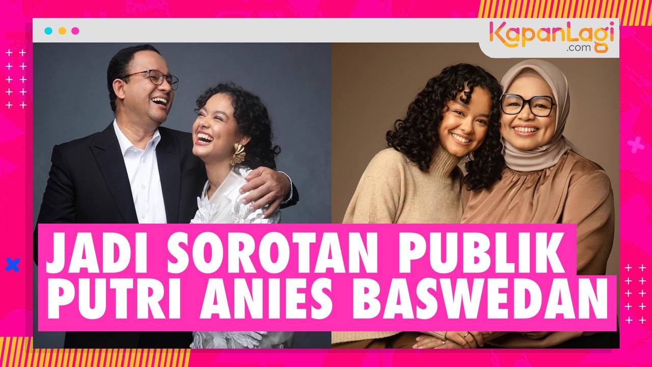 Pintar dan Cantik Banget, Sosok Mutiara Putri Sulung Anies Baswedan yang Kini Jadi Sorotan ...