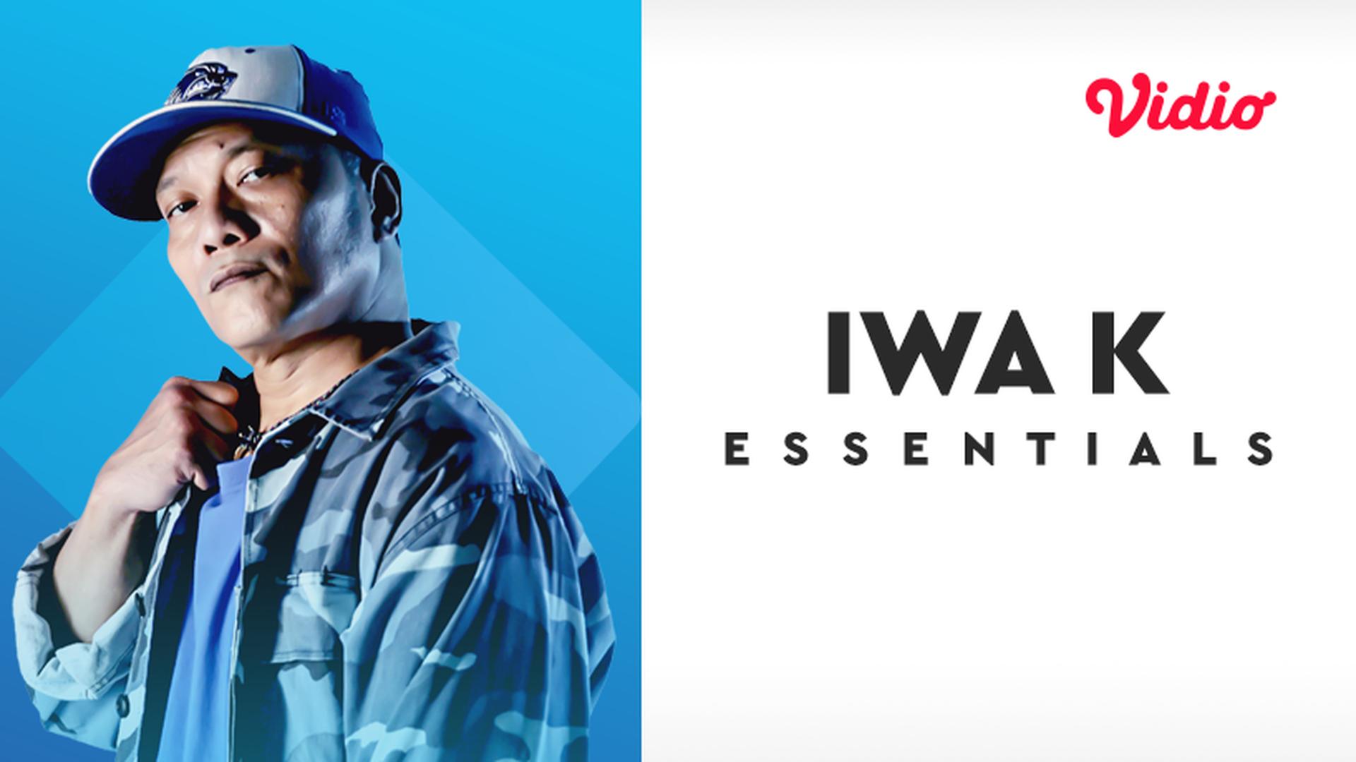 Streaming Essentials: Iwa K | Vidio
