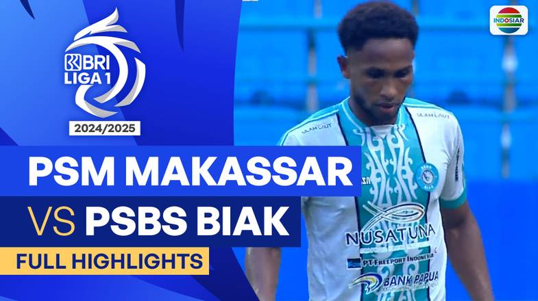 PSM Makassar VS PSBS Biak - Full Highlights | BRI Liga 1 2024/25 | Vidio