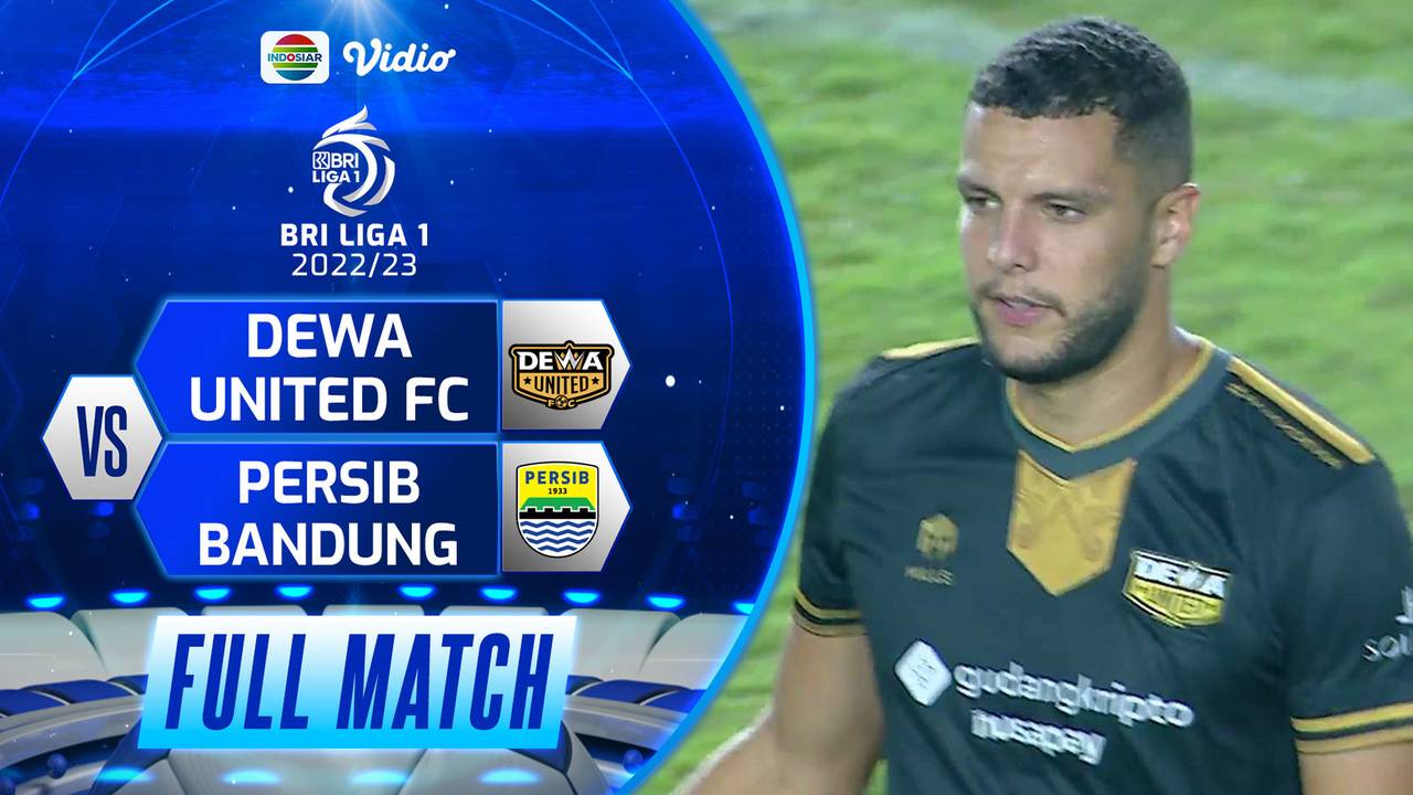 Full Match - Dewa United FC Vs Persib Bandung | BRI Liga 1 2022/2023 ...