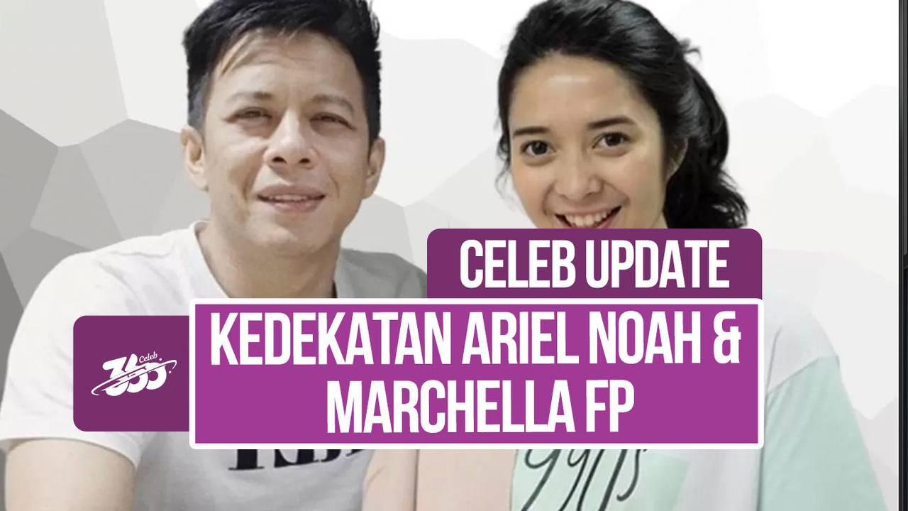 Bukan Bunga Citra Lestari, Ariel Noah Pacari Marchella FP?