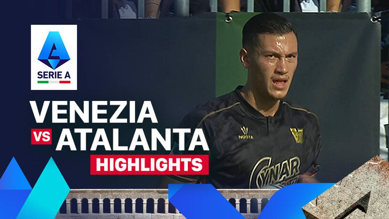 Venezia vs Atalanta - Highlights | Serie A 2024/25 | Vidio