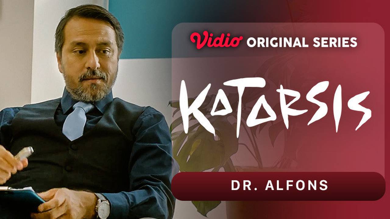 [Gratis] Katarsis - Katarsis - Vidio Original Series | Dr. Alfons (2023 ...