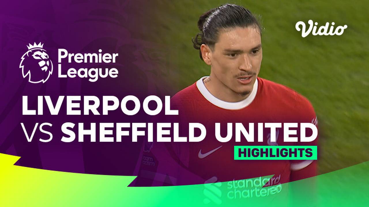 Liverpool vs Sheffield United - Highlights | Premier League 23/24 | Vidio