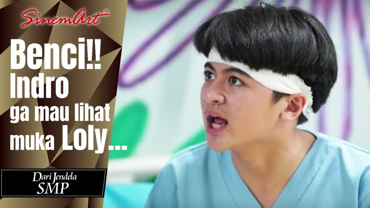 BENCI!! Indro ga mau lihat muka loly lagi karena kecelakaan itu ...