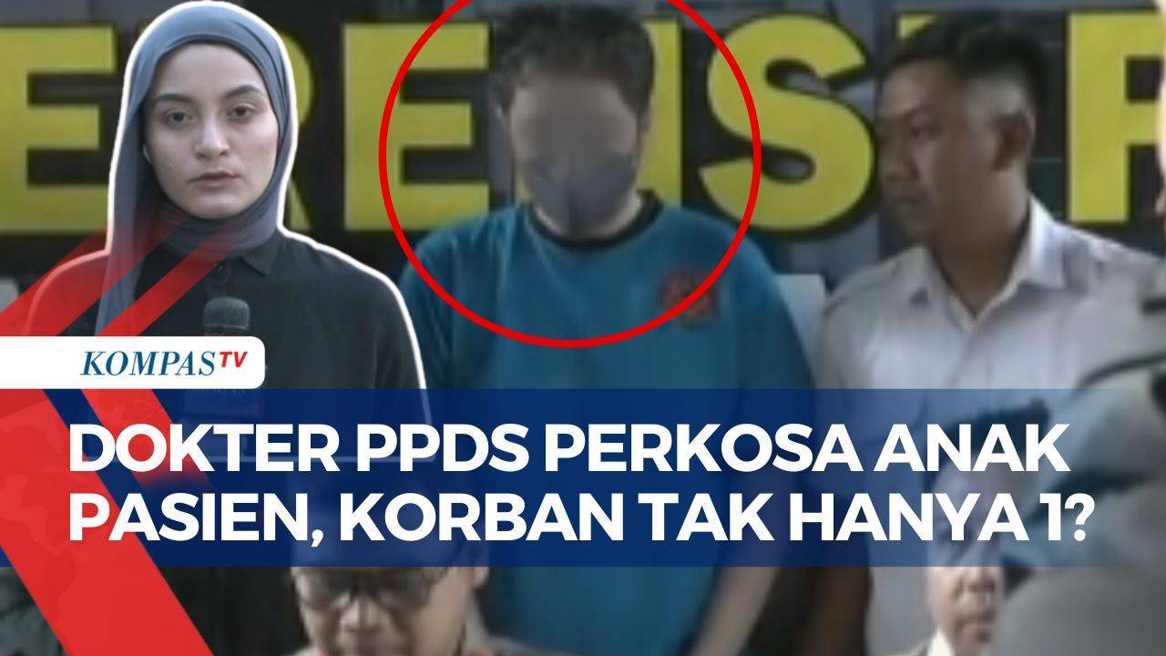 [FULL] Update Kasus Dokter PPDS Unpad Perkosa Anak Pasien, Begini ...
