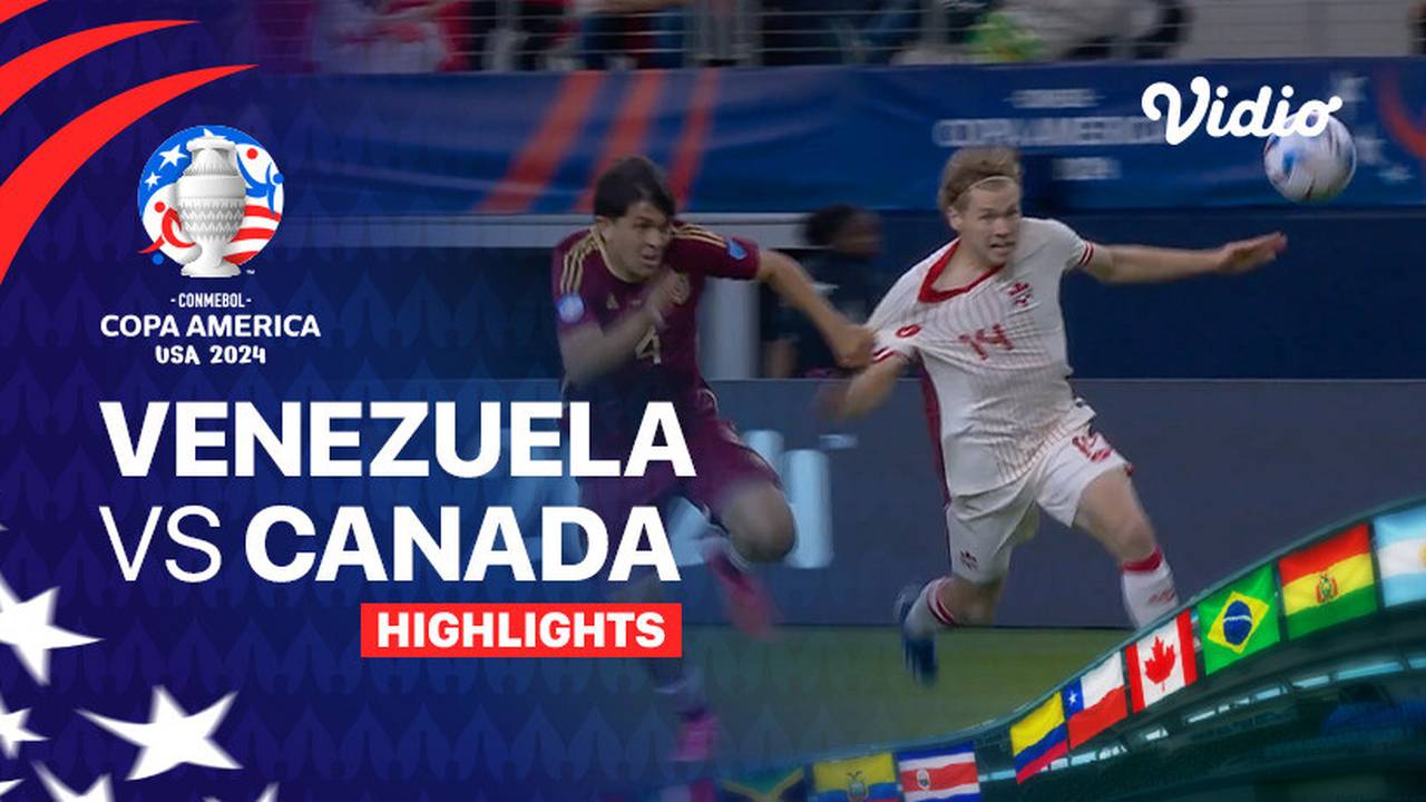 Venezuela vs Canada - Highlights | CONMEBOL Copa America USA 2024 - Quarter Final | Vidio