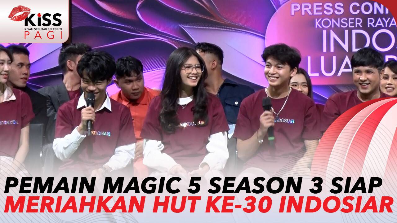 Para Pemain Magic 5 Season 3 Siap Meriahkan Hut 30 Tahun Indosiar | Kiss Pagi | Vidio