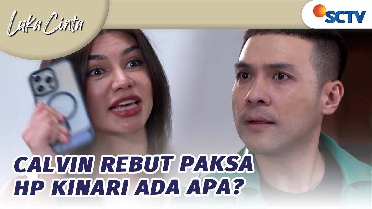 [Gratis] Luka Cinta - Calvin Minta Paksa Hp Kinari! Ada Apa?! | Luka Cinta - Episode 248 (2024 ...