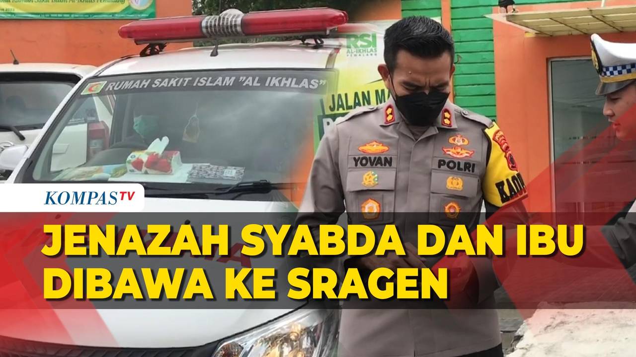 Jenazah Syabda Perkasa Belawa dan Ibunya Dibawa ke Sragen untuk ...