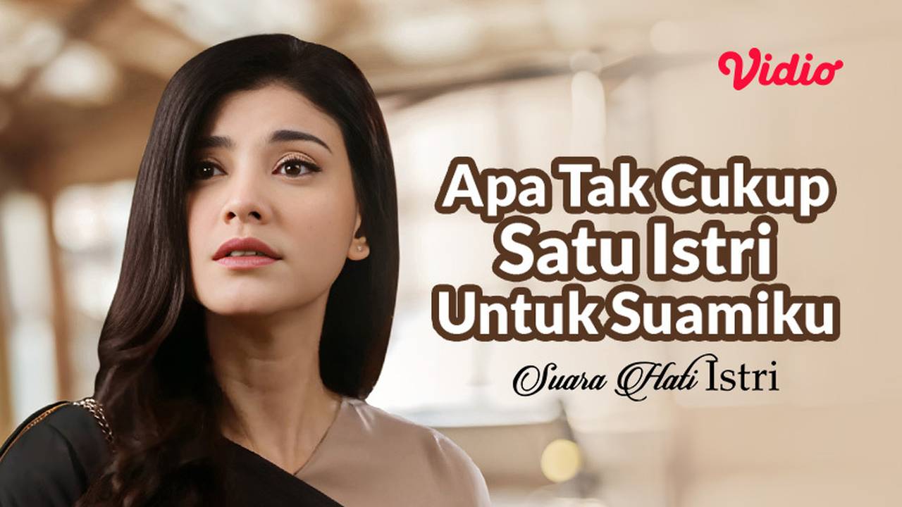 Streaming Apa Tak Cukup Satu Istri Untuk Suamiku | Vidio
