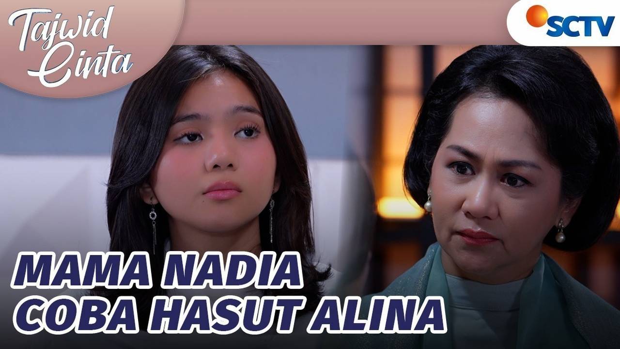 [Gratis] Tajwid Cinta - ASTAGA!! Mama Nadia Menghasut Alina | Tajwid Cinta - Episode 97 (2022)