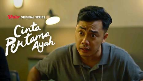 Cinta Pertama Ayah (Episode Lengkap & Terbaru) | Vidio