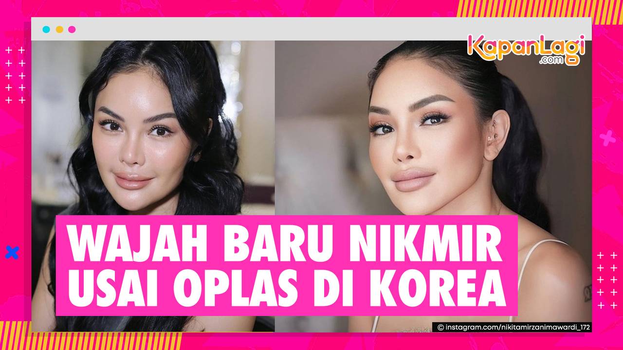 Wajah Baru Nikita Mirzani Usai Oplas - KapanLagi | Vidio