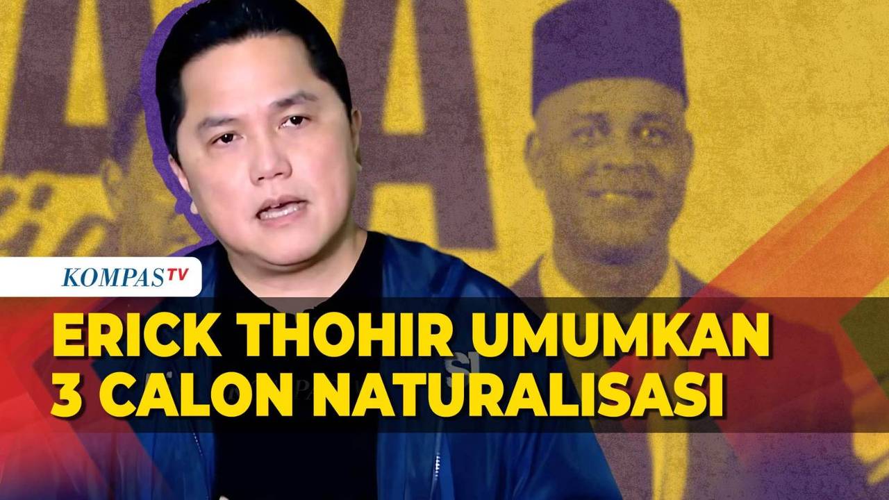 [FULL] Erick Thohir Blak-blakan soal 3 Calon Pemain Naturalisasi Gabung Timnas Indonesia ...