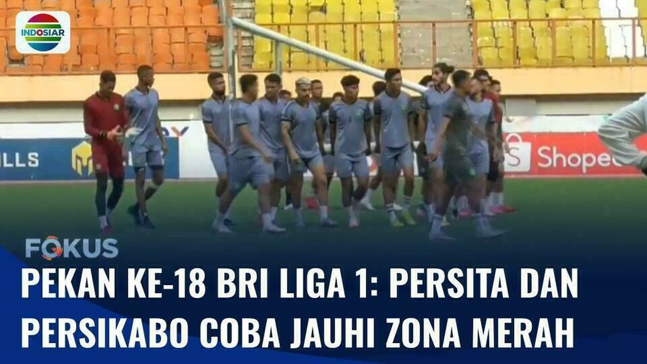 Pekan ke-18 BRI Liga 1: Persita Coba Jauhi Zona Degradasi, Persikabo Siap Lawan Rans FC | Fokus ...