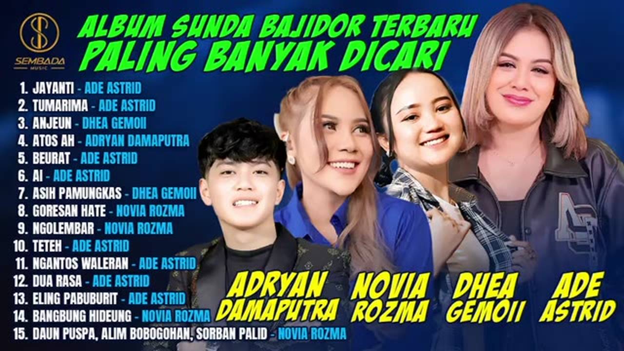 ALBUM SUNDA BAJIDOR TERBARU PALING BANYAK DICARI | Ade Astrid, Dhea Gemoii, Novia Rozma | Vidio