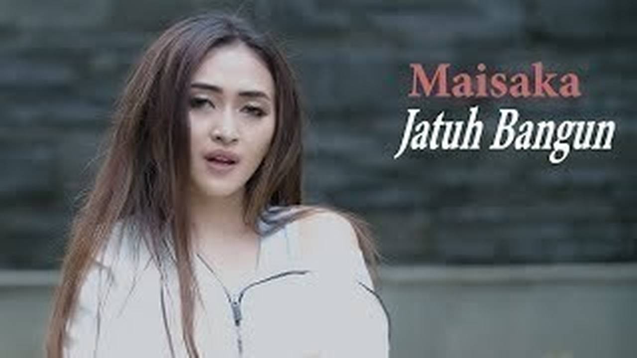 Maisaka - Jatuh Bangun (Official Music Video) | Vidio