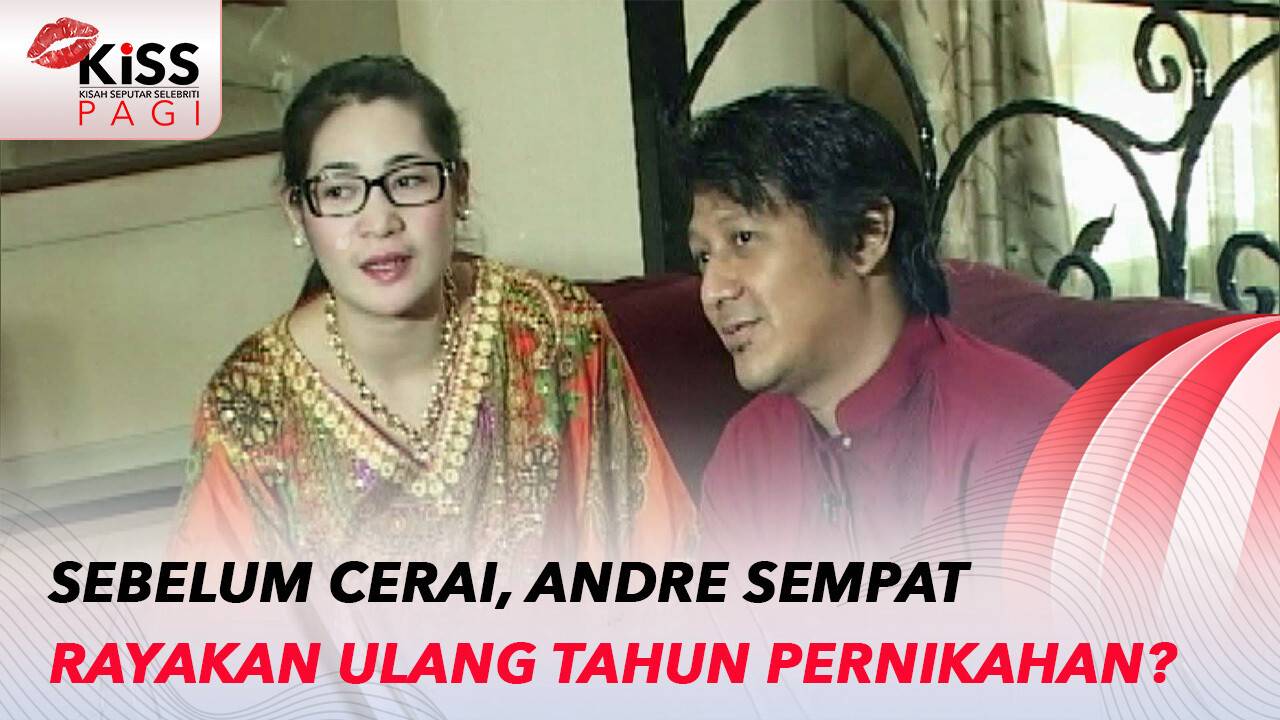 Sebelum Cerai Andre Taulany Rayakan Ulang Tahun Pernikahan Ke 18 | Kiss ...