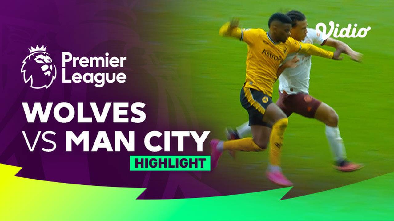 Wolves vs Man City - Highlights | Premier League 23/24 | Vidio