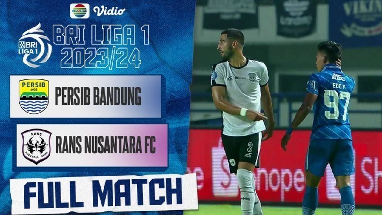 Full Match Persib Bandung VS RANS Nusantara FC BRI Liga 1 2023 2024 | Vidio