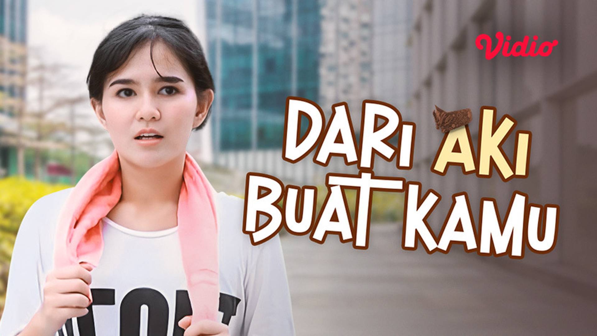 Streaming Dari Aki Buat Kamu