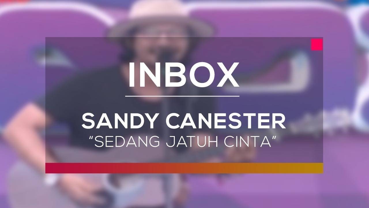 Sandy Canester - Sedang Jatuh Cinta (Live on Inbox) | Vidio