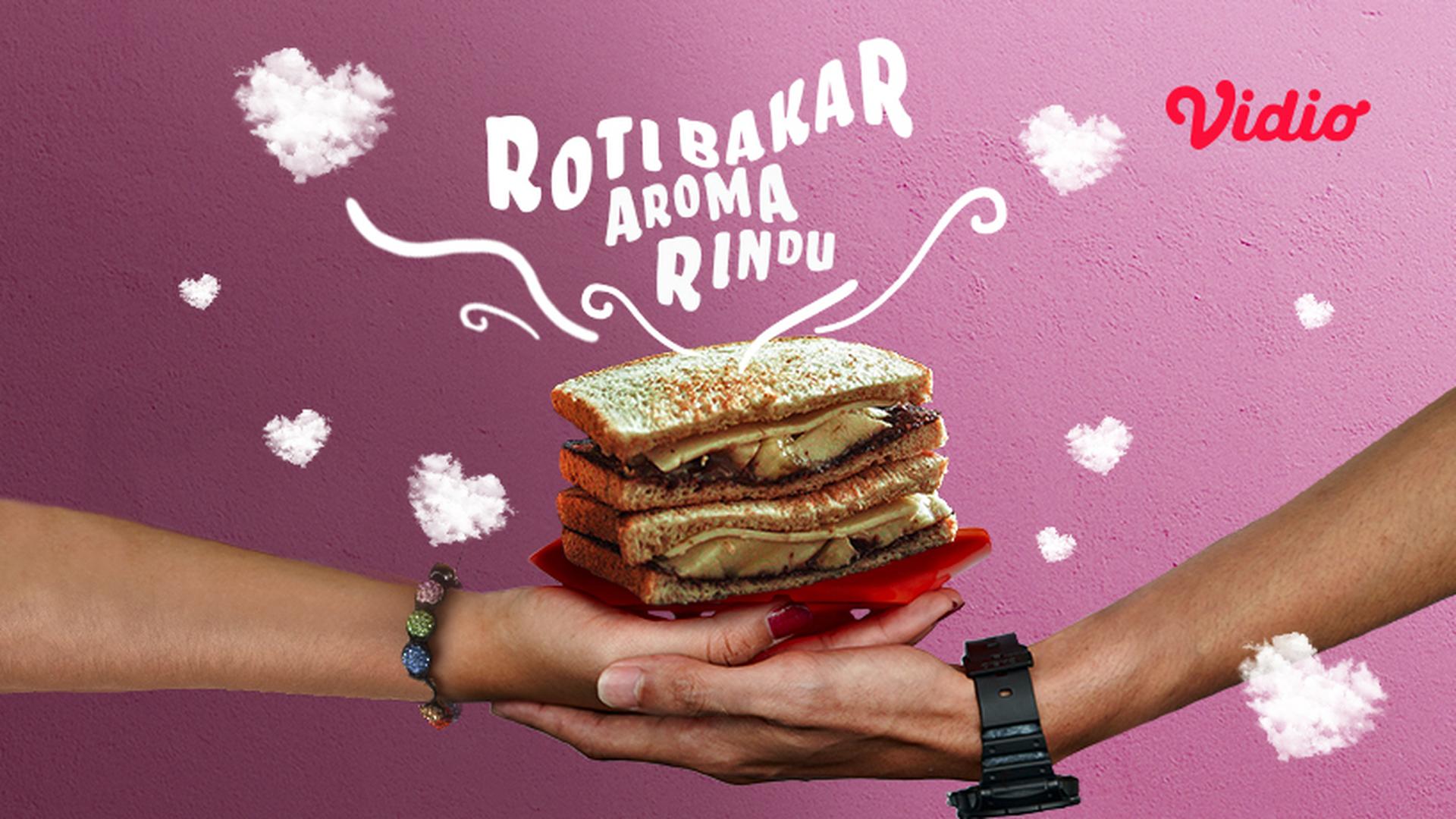 Streaming Roti Bakar Aroma Rindu (2018) | Vidio