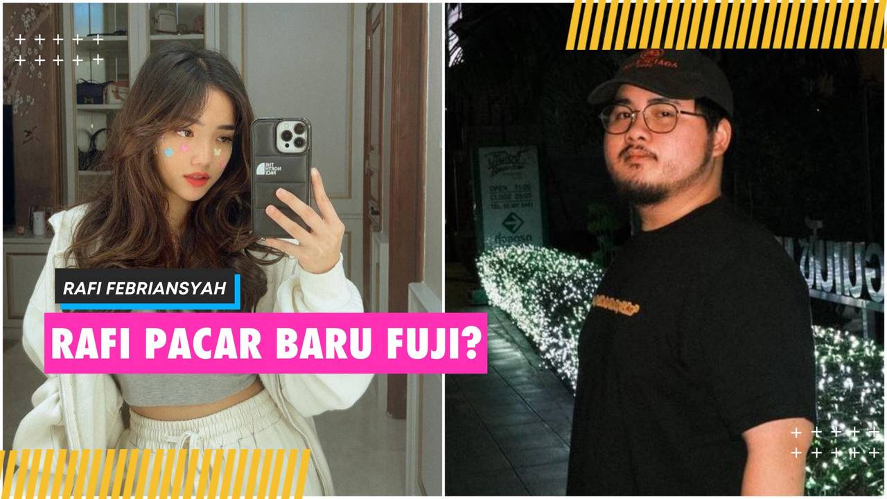 Dikabarkan Tengah Dekat dengan Fuji, Siapa Sosok Rafi Febriansyah? | Vidio
