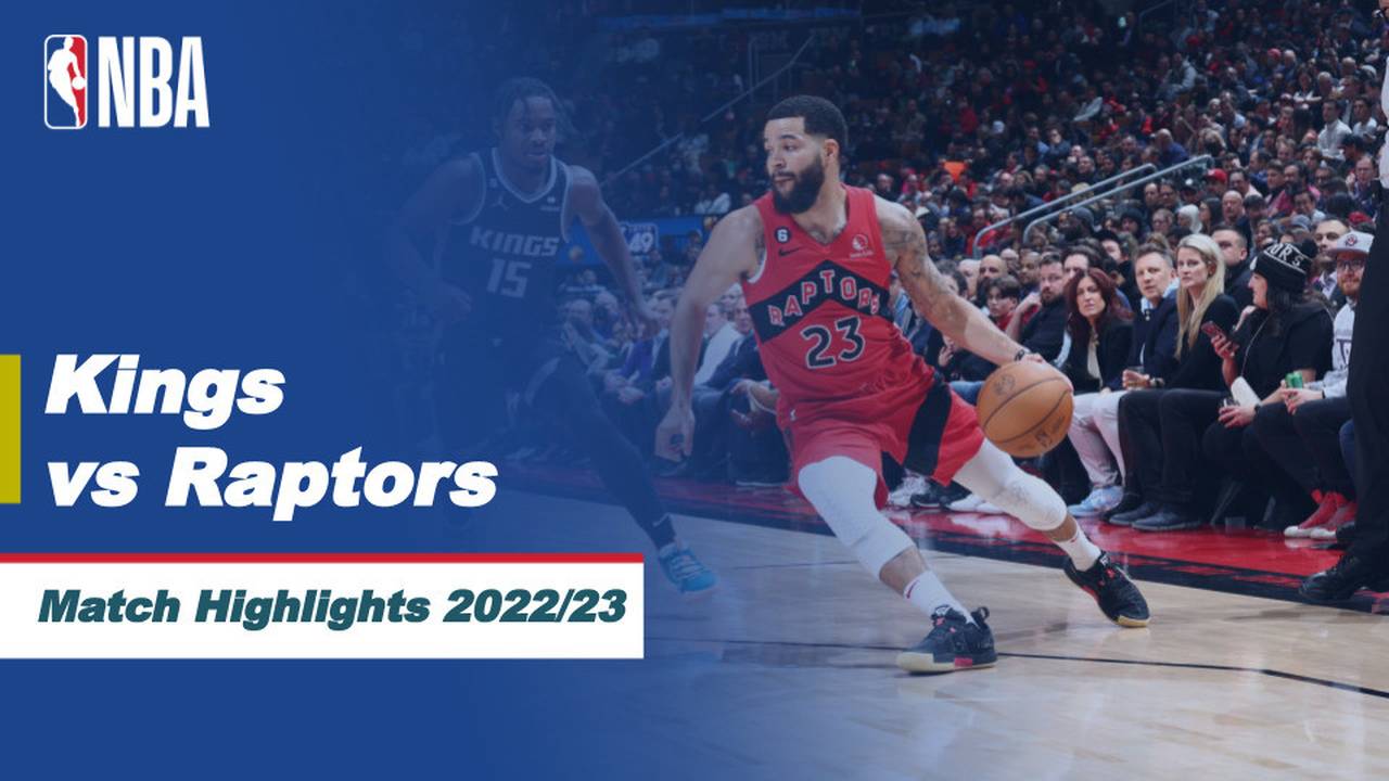 Match Highlights | Sacramento Kings vs Toronto Raptors | NBA Regular ...