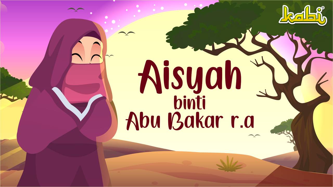 Educa Studio - KABI (Tokoh Hebat dalam Islam) - Aisyah binti Abu Bakar ...